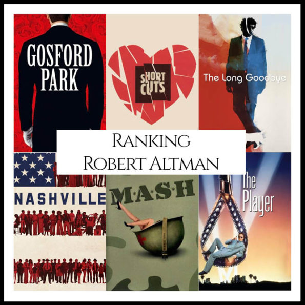 Ranking All Of Director Robert Altman's Movies - Cinema Dailies